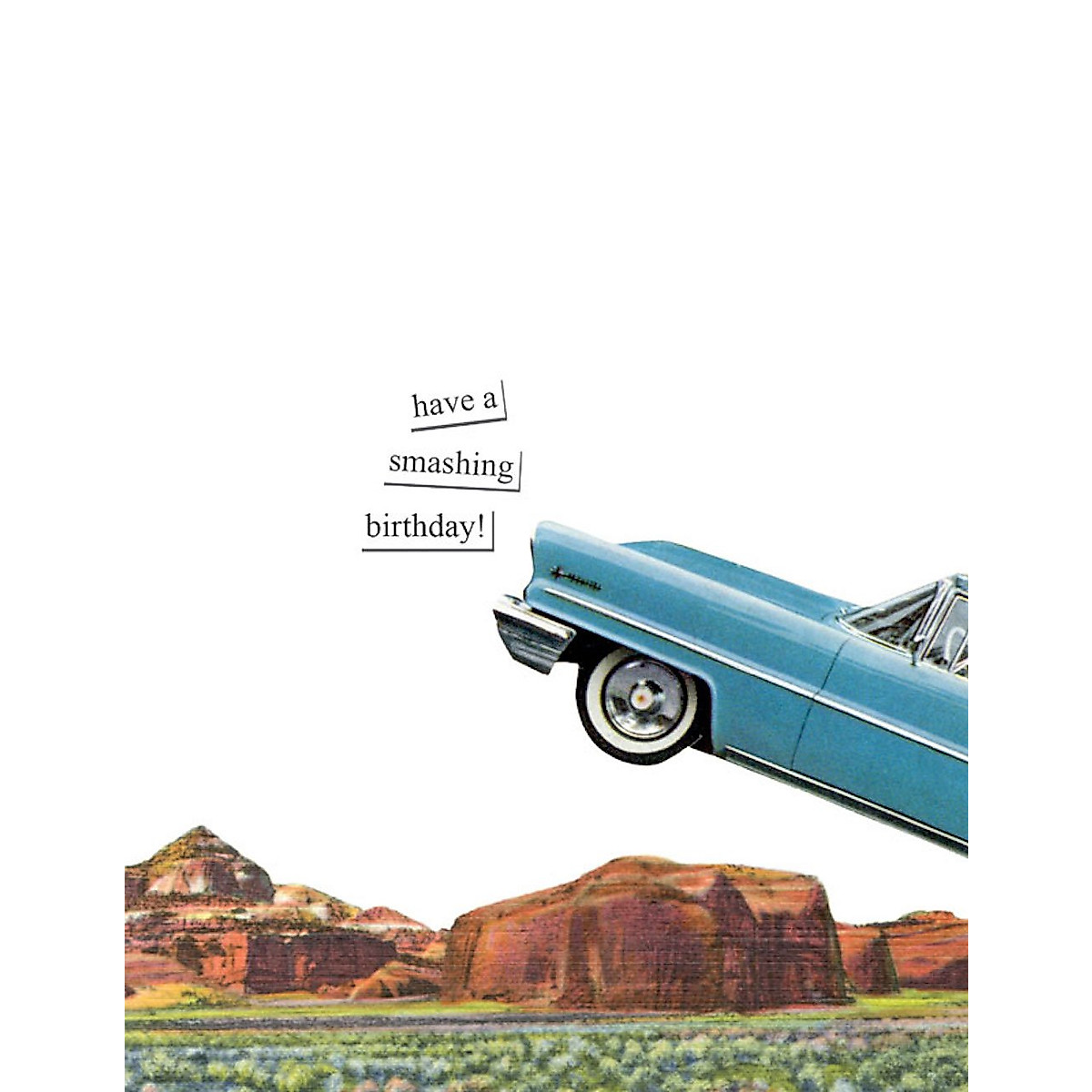 Anne Taintor Birthday Cards Funny Vintage Retro Greeting Card for Her, 4.25" x 5.5", You Be Thelma. I'll Be Louise.