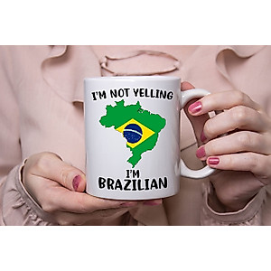 Funny Brazil Pride Coffee Mugs, I'm Not Yelling I'm Brazilian Mug, Gift Idea for Brazilian Men and Women Featuring the Country Map and Flag, Proud Patriot Souvenirs and Gifts