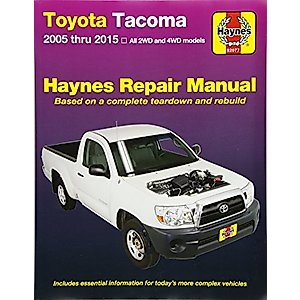 Toyota Tacoma: 2005 thru 2015 All 2WD and 4WD models (Haynes Repair Manual)
