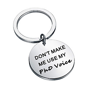 AKTAP Funny PHD Graduation Gift Doctorate Student Graduate Keychain Don’t Make Use Me Phd Voice Learned Scholar Graduate Gift (PHD Keychain)