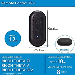 RICOH Remote Control TR-1 for Theta - Compatible Models: Theta Z1, Theta V, Theta SC2 (BLE Compatible Models). Ricoh Theta Stick TM-2 / TM-3 Mount Included. Size: 50 x 25 x 12mm Weight: 12g