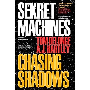 Sekret Machines Book 1: Chasing Shadows (1) [Paperback] DeLonge, Tom; Hartley, AJ; Levenda, Peter and Semivan, Jim [Paperback] DeLonge, Tom; Hartley, AJ; Levenda, Peter and Semivan, Jim