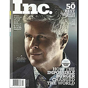 INC MAGAZINE, HOW THE IMPOSSIBLE BURGER CHANGED THE WORLD WINTER, 2019/2020