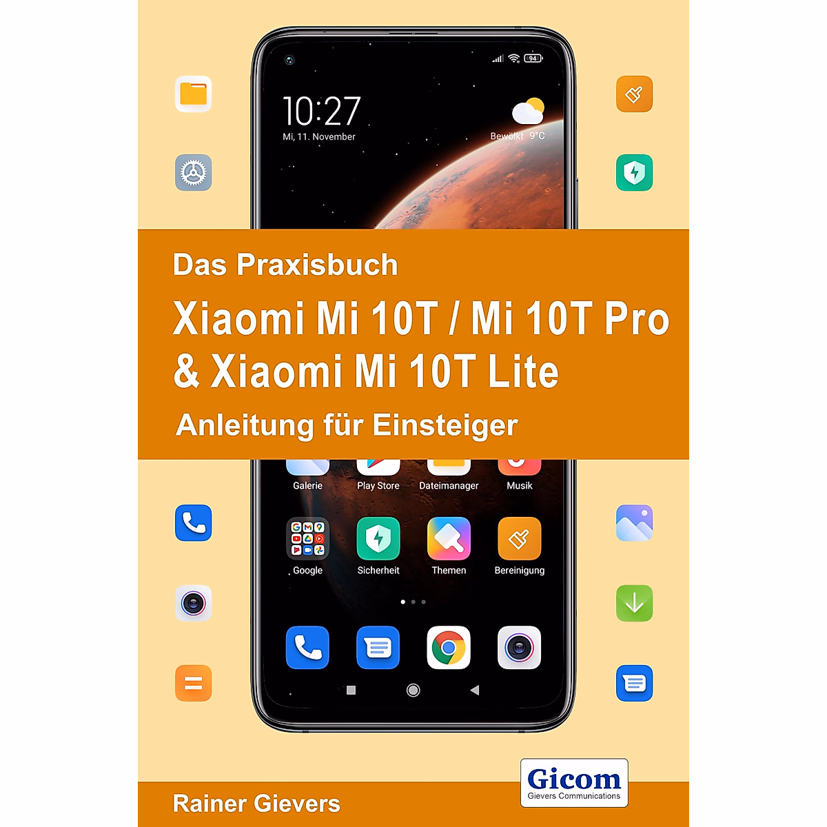 Das Praxisbuch Xiaomi Mi 10T / Mi 10T Pro & Xiaomi Mi 10T Lite - Anleitung für Einsteiger