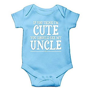 AW Fashions I'm Cute You Shuld See My Uncle - Funny Wingman - Cute One-Piece Infant Baby Bodysuit (6 Months, Light Blue)