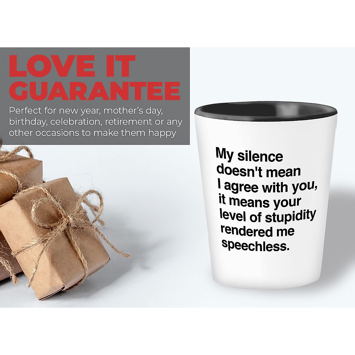 Bubble Hugs Sarcastic Funny Shot Glass 1.5oz - My Silence Doesn't Mean I Agree - Witty Sarcasm Comedy Adult Humor Inappropriate Hilarious Jokes