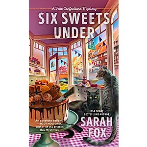 Six Sweets Under (A True Confections Mystery)