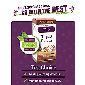Amber NaturalZ TYD Thyroid Balance Herbal Supplement for Dogs, Cats, Birds, Guinea Pigs, and Rabbits | Herbal Pet Supplement for Thyroid Health | 1 Fluid Ounce Glass Bottle | Manufactured in The USA