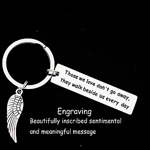 Kivosliviz Memorial Gifts Keychain for Loss of Loved One Those We Love Don't Go Away They Walk Beside Us Everyday Remembrance Gifts for Father Mother Grandpa Grandma