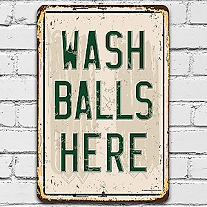 Tin Golf Decor - Wash Balls Here - Ball Wash Durable Tin Golf Metal Sign - Use Indoor/Outdoor - Funny Sports Golf Wall Decor, Gift and Vintage Golf Signs - Man Cave Decor