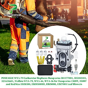 POSEAGLE WYA-79 Carburetor Replaces Husqvarna 502845001, 581177001, 505183101, Walbro WYA-79, WYA-44, WYA-56 for Husqvarna 150BT, 350BT and RedMax EBZ8500, EBZ8500RH, EBZ8000, EBZ7001 Leaf Blowers