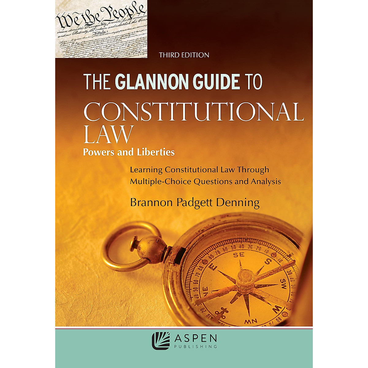 The Glannon Guide to Constitutional Law: Powers and Liberties: Learning Constitutional Law Through Multiple-Choice Questions and Analysis (Glannon Guides)