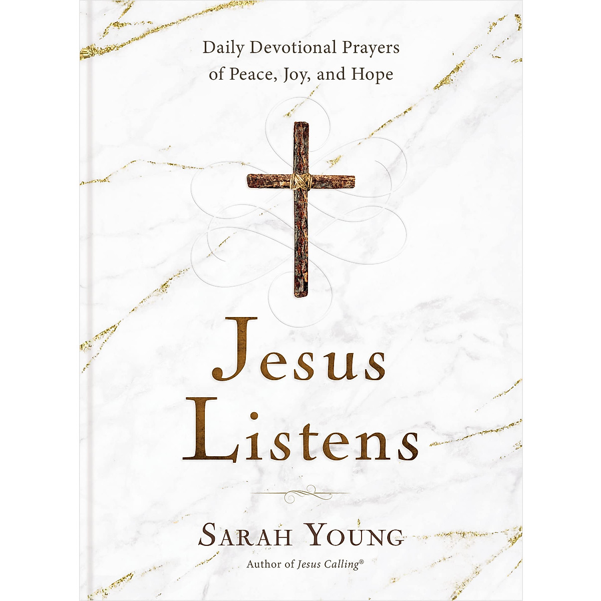 Jesus Listens: Daily Devotional Prayers of Peace, Joy, and Hope (A 365-Day Prayer Book)