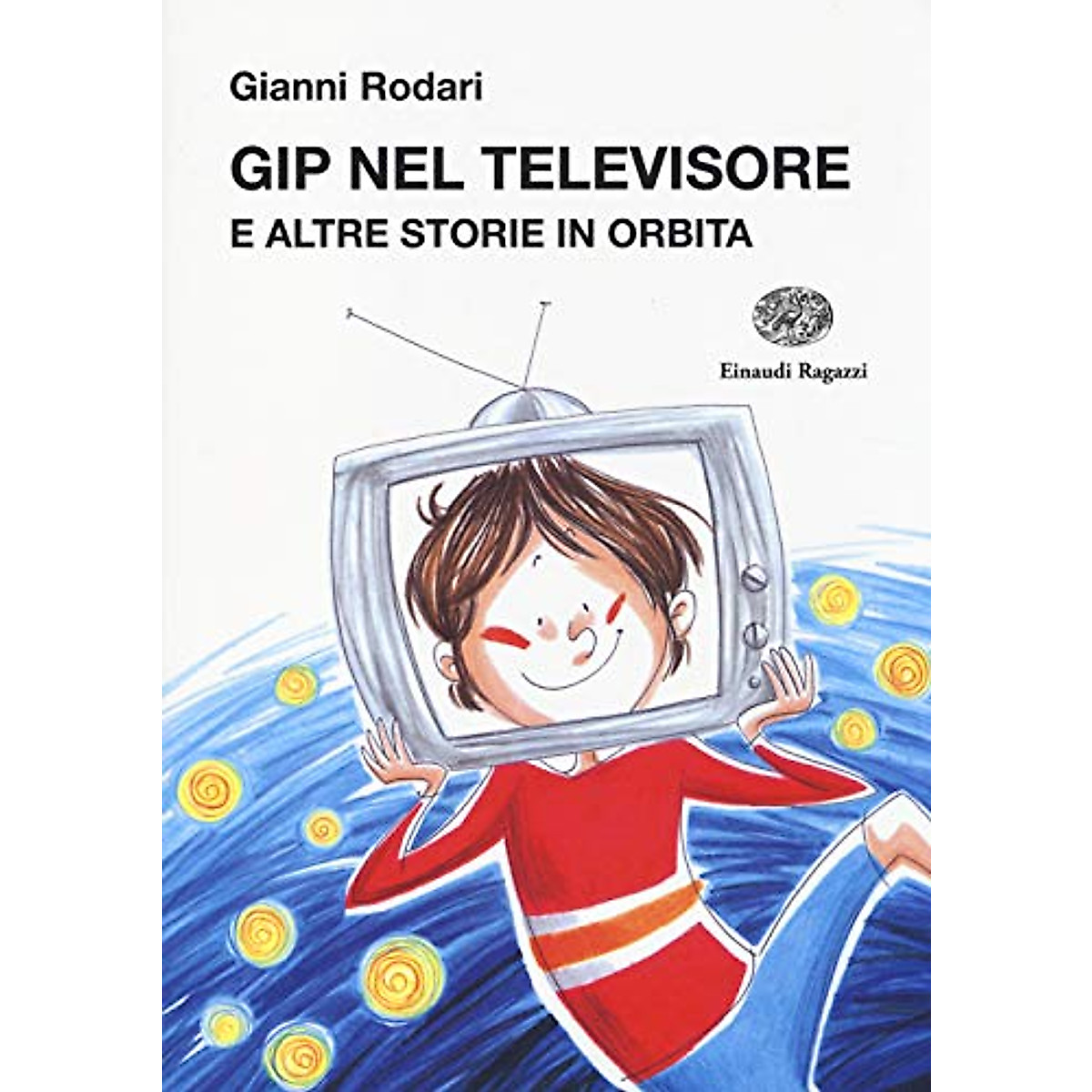 Gip nel televisore e altre storie in orbita