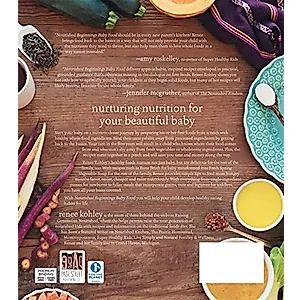 Nourished Beginnings Baby Food: Nutrient-Dense Recipes for Infants, Toddlers and Beyond Inspired by Ancient Wisdom and Traditional Foods