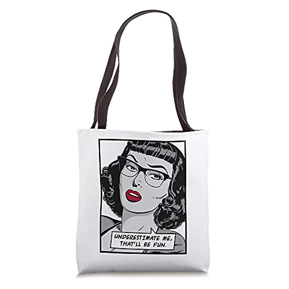 Underestimate Me That'll Be Fun Vintage Pop Art Girl Quote Tote Bag