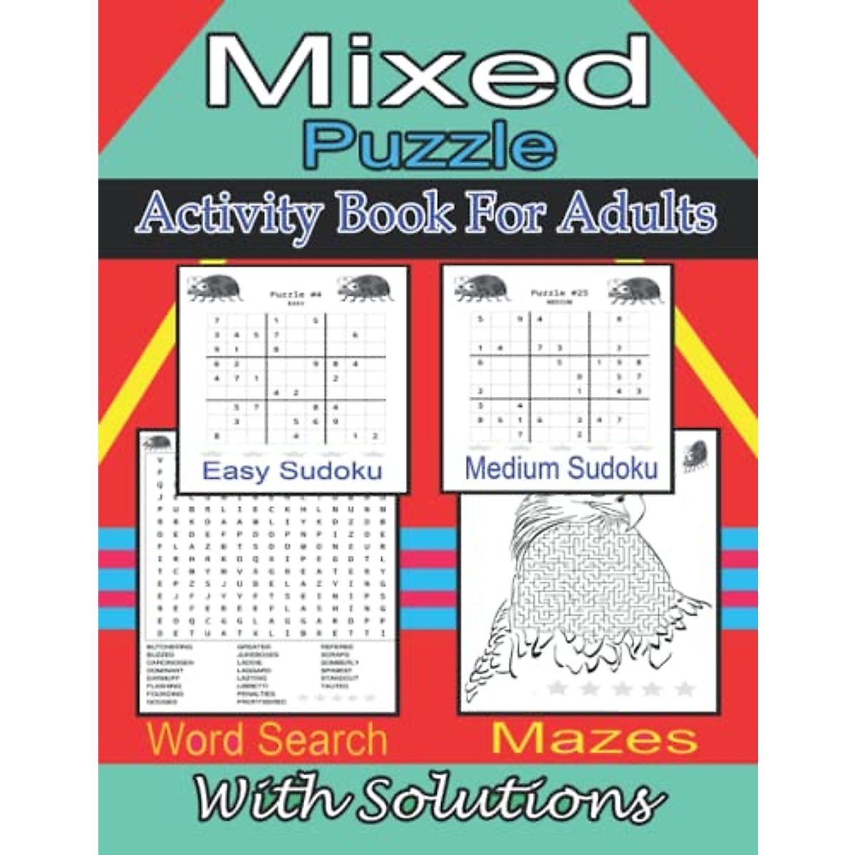 Mixed Puzzles Activity Book: Word Search Sudoku Mazes With Full Solutions. Advanced Easy To Hard Word Amusement, Conundrum, Enigma, Maze, Riddle Poser ... Woman Seniors Omnibus Toddler. Logic puzzle