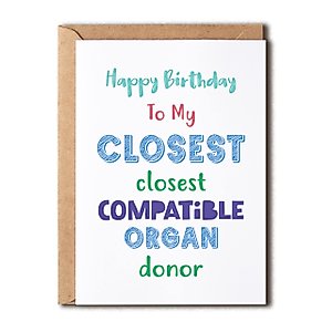 EruditeGifts Happy Birthday To My Closest Compatible Organ Donor - Funny Brother Sister Birthday Card - Happy Birthday Card For Siblings