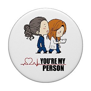 You're My Person Nurses Doctors Besties Friends PopSockets PopGrip: Swappable Grip for Phones & Tablets PopSockets Standard PopGrip