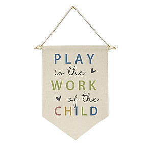 Play Is the Work of the Child -Canvas Hanging Flag Banner Wall Sign Decor Gift for Baby Kids Girl Boy Nursery Teen Room Playroom Front Door - Heart
