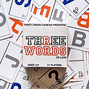 PARTY CRASH GAMES Presents: THREE WORDS OR LESS - A Simple, Yet Challenging Little Word Game; Designed for 2-6 Players 13+ Who are A Clever Wordsmith... 3 WORDS OR LESS