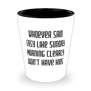 Reusable Mum Gifts, Whoever Said Easy Like Sunday Morning Clearly Didn't Have, Epic Birthday Shot Glass Gifts For Mother, Funny mom gift, Funny mothers day gift, Funny birthday gift for mom, Funny