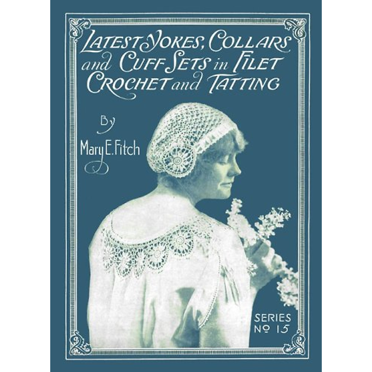 Mary Fitch #15 - Latest Yokes, Collars & Cuff Sets c.1919