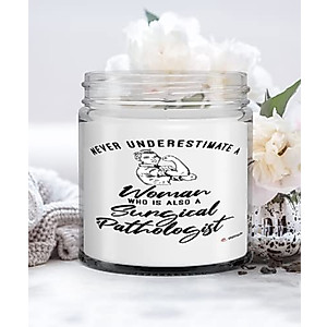 Surgical Pathologist Candle Never Underestimate A Woman Who is Also A Surgical Pathologist 9oz Vanilla Scented Candles Soy Wax