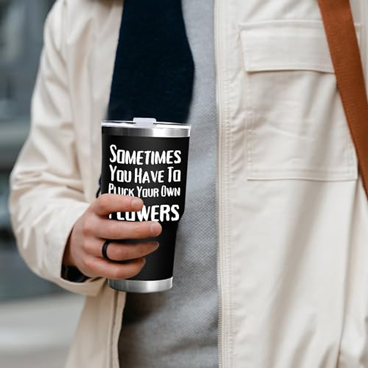 Sometimes You Have To Plucks Your Own Flowers 30oz Tumbler With Handle For School