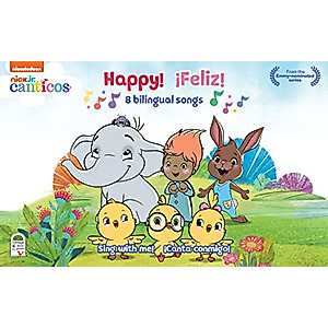 Canticos Happy! ¡Feliz! 8 Bilingual Songs (English and Spanish Edition) (Nick Jr. Canticos)