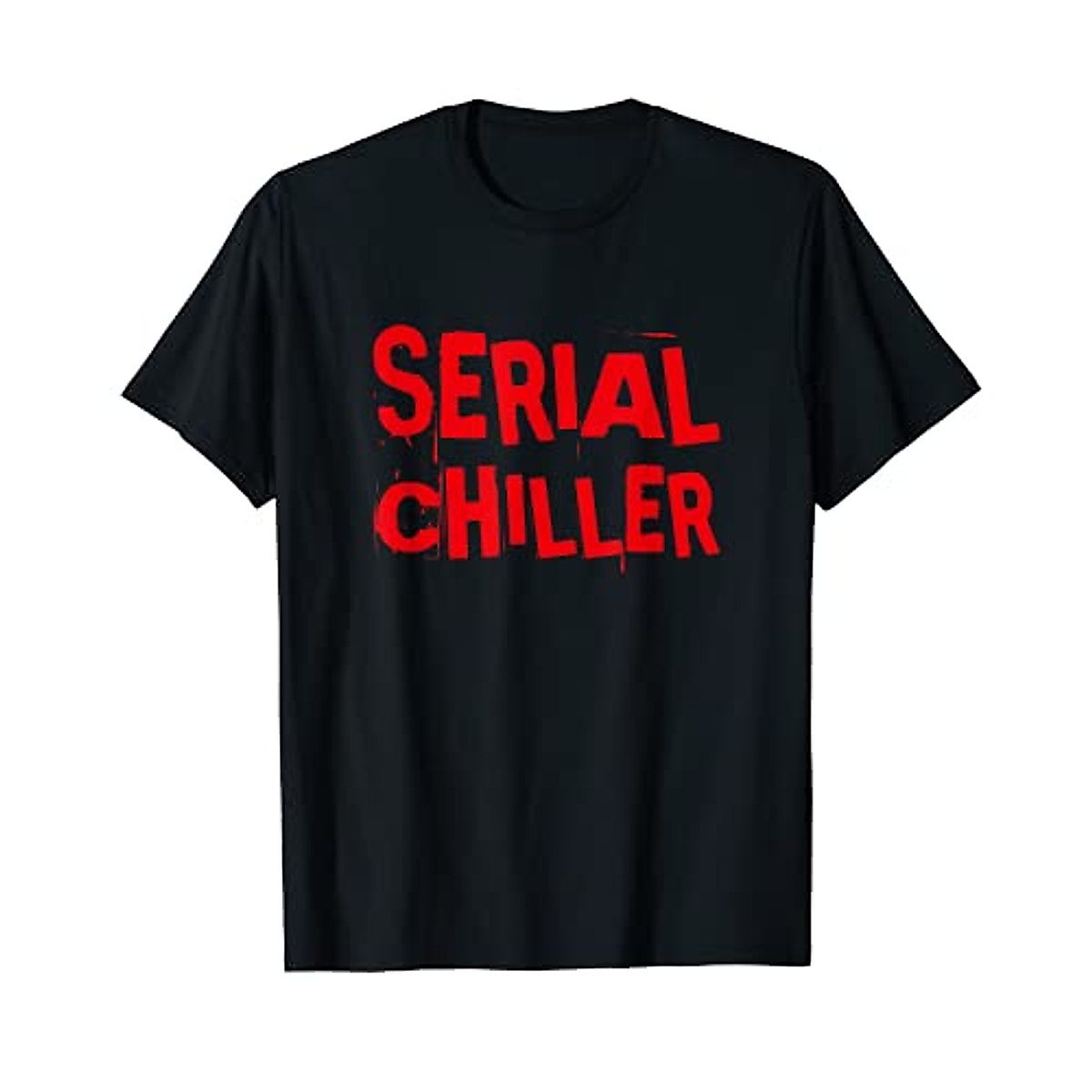 Serial Chiller, Funny Sleepy Day Napping T-Shirt