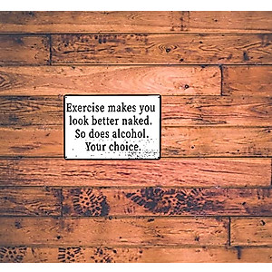 Toothsome Studios Exercise Makes You Look Better Naked So Does Alcohol 12" x 8" Funny Tin Sign Bar Pub Garage Man Cave Home Decor