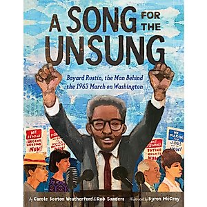 A Song for the Unsung: Bayard Rustin, the Man Behind the 1963 March on Washington