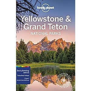 Lonely Planet Yellowstone & Grand Teton National Parks (National Parks Guide)