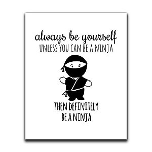 Moonlight Makers Funny Wall Decor With Sayings, Always Be Yourself Unless You Can Be A Ninja, Funny Wall Art, Room Decor for Bedroom, Bathroom, Kitchen, Office, Apartment, and Dorms (8"x10")