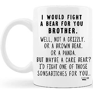 Classic Mugs I Would Fight A Bear For Brother Funny Coffee Mug Graduation Gift for Brother from Sister Sibling Mom Dad Friend Gifts for Brother Christmas Birthday Fun Cup For Bro Men Him Guy Gag Gift