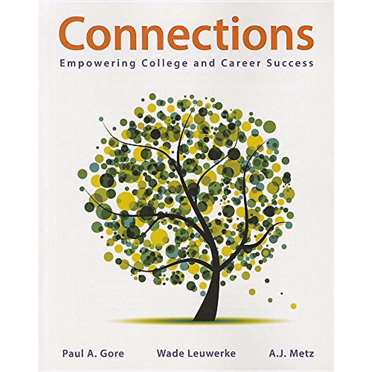 Loose-Leaf Version for Connections: Empowerment for College and Success