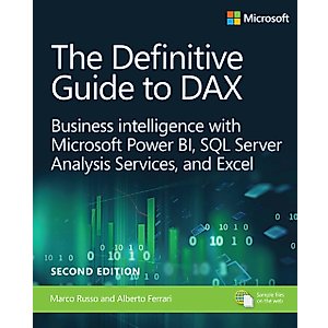 The Definitive Guide to DAX: Business Intelligence for Microsoft Power BI, SQL Server Analysis Services, and Excel Second Edition (Business Skills)