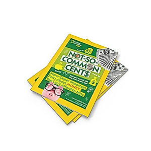 Not-So-Common Cents: Super Duper Important Facts About Money You Can't Afford to Miss