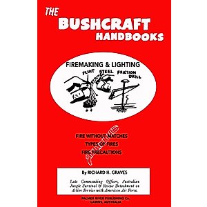 The Bushcraft Handbooks - Firemaking & Lighting