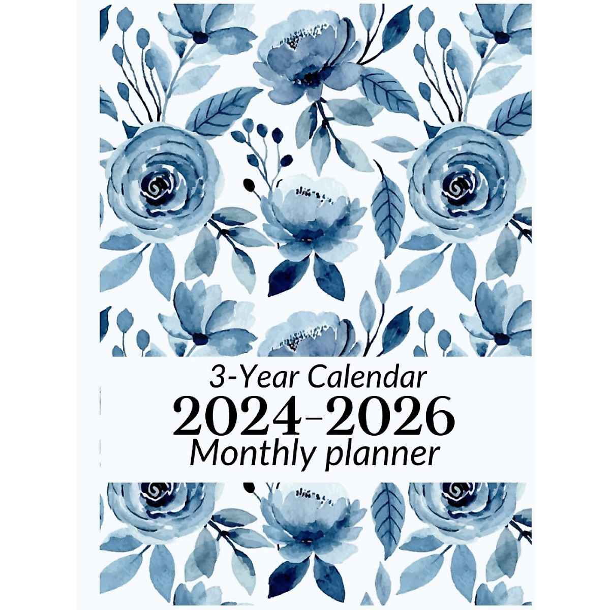 2024-2026 Monthly Planner: Blue Floral Hardcover|36 Months Calendar (January 2024 to December 2026)| 3-Year Calendar- 8.5x11 inches