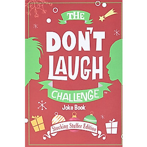 The Don't Laugh Challenge - Stocking Stuffer Edition: The LOL Joke Book Contest for Boys and Girls Ages 6, 7, 8, 9, 10, and 11 Years Old - a Stocking Stuffer Goodie for Kids