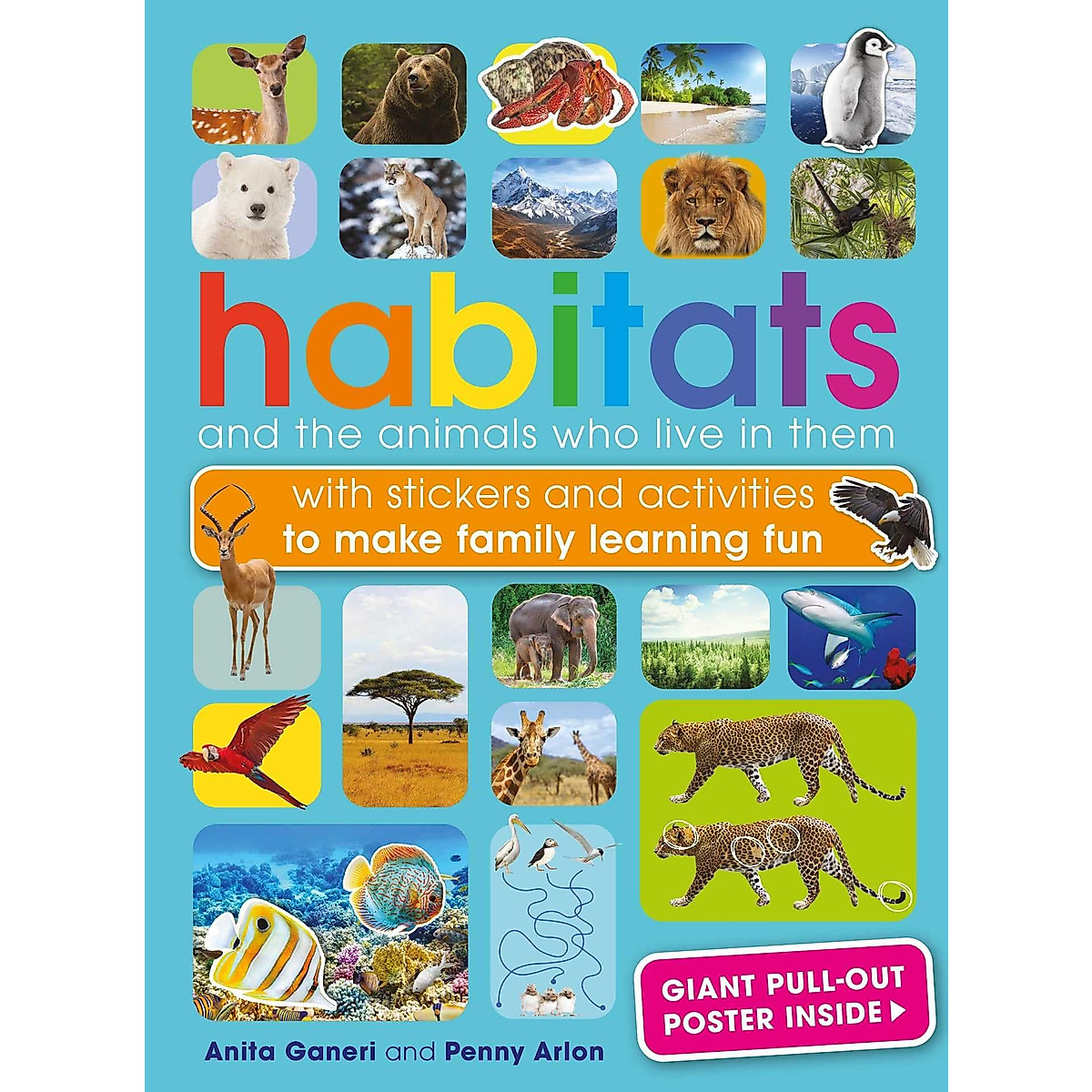 Habitats and the Animals Who Live in Them: With stickers and activities to make family learning fun
