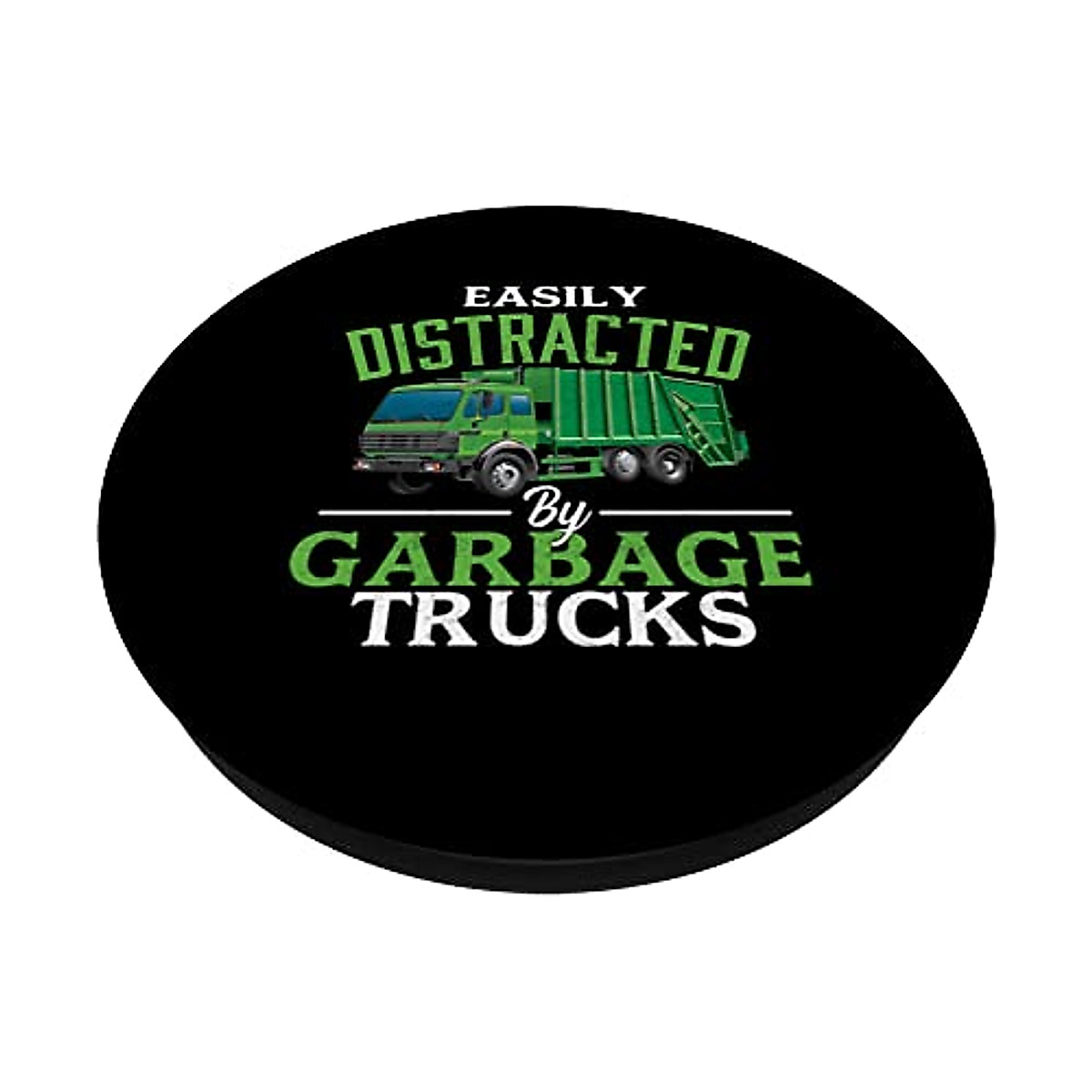 Easily Distracted By Garbage Trucks - Waste Management Trash PopSockets Swappable PopGrip