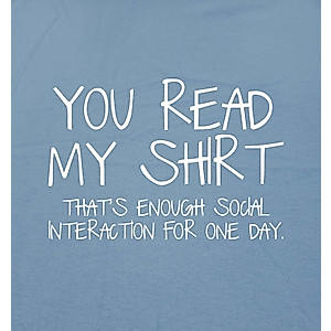 You Read My Shirt Thats Enough Graphic Novelty Sarcastic Funny T Shirt L Black
