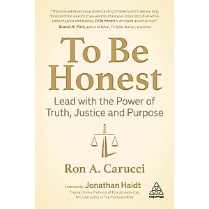 To Be Honest: Lead with the Power of Truth, Justice and Purpose