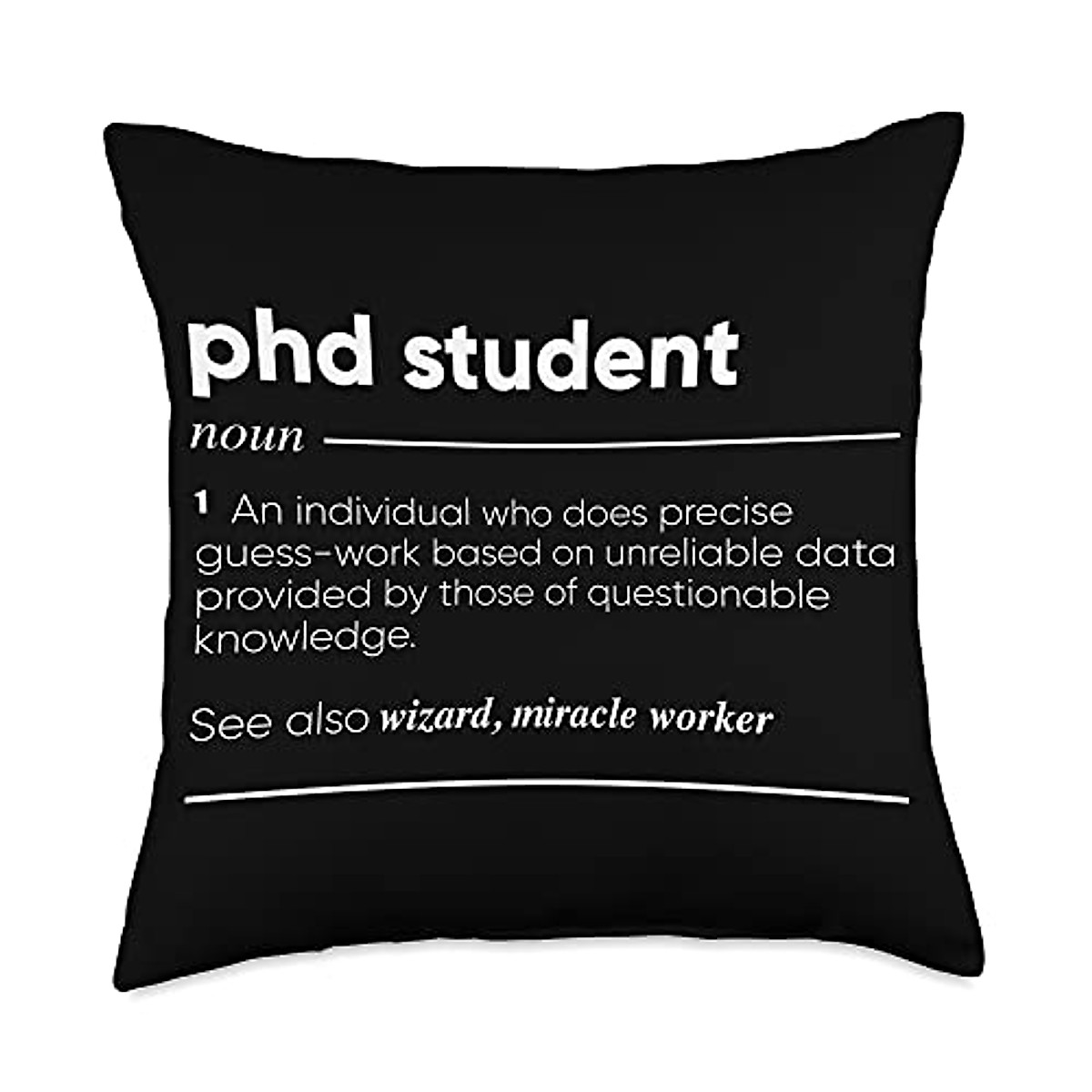 Gifts For PhD Student PhD Student Definition Funny Noun Throw Pillow, 18x18, Multicolor