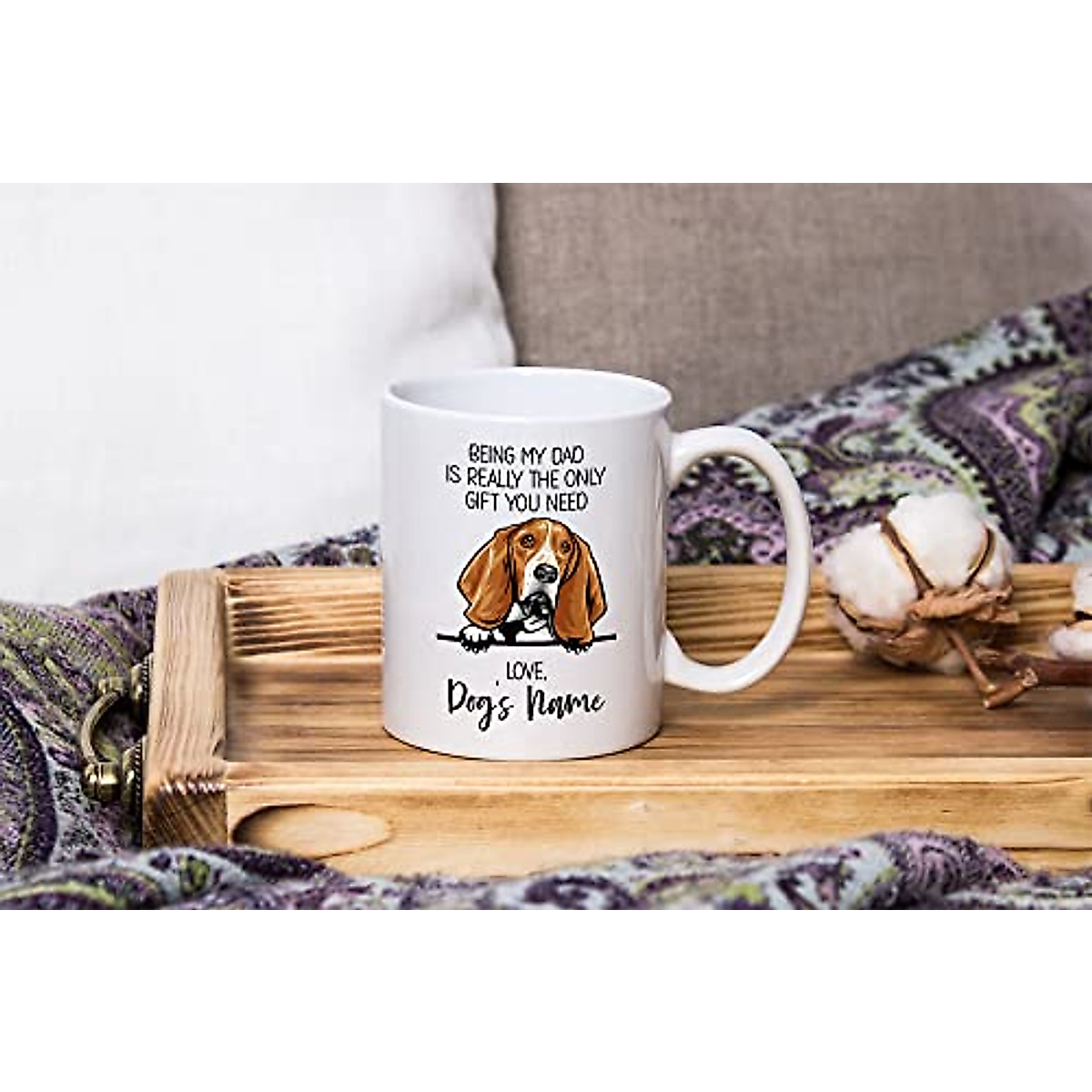 Personalized Basset Hound Coffee Mug, Custom Dog Name, Customized Gifts For Dog Dad, Father's Day, Gifts For Dog Lovers, Being My Dad is the Only Gift You Need