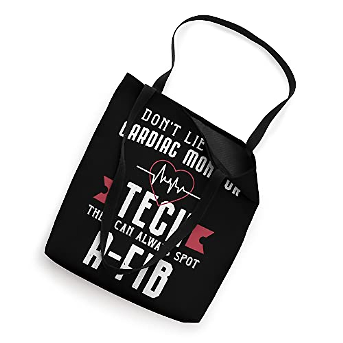 Funny Cardiac Monitor Tech - Always Spot A-Fib Tote Bag