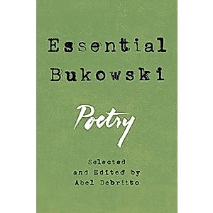 Essential Bukowski: Poetry